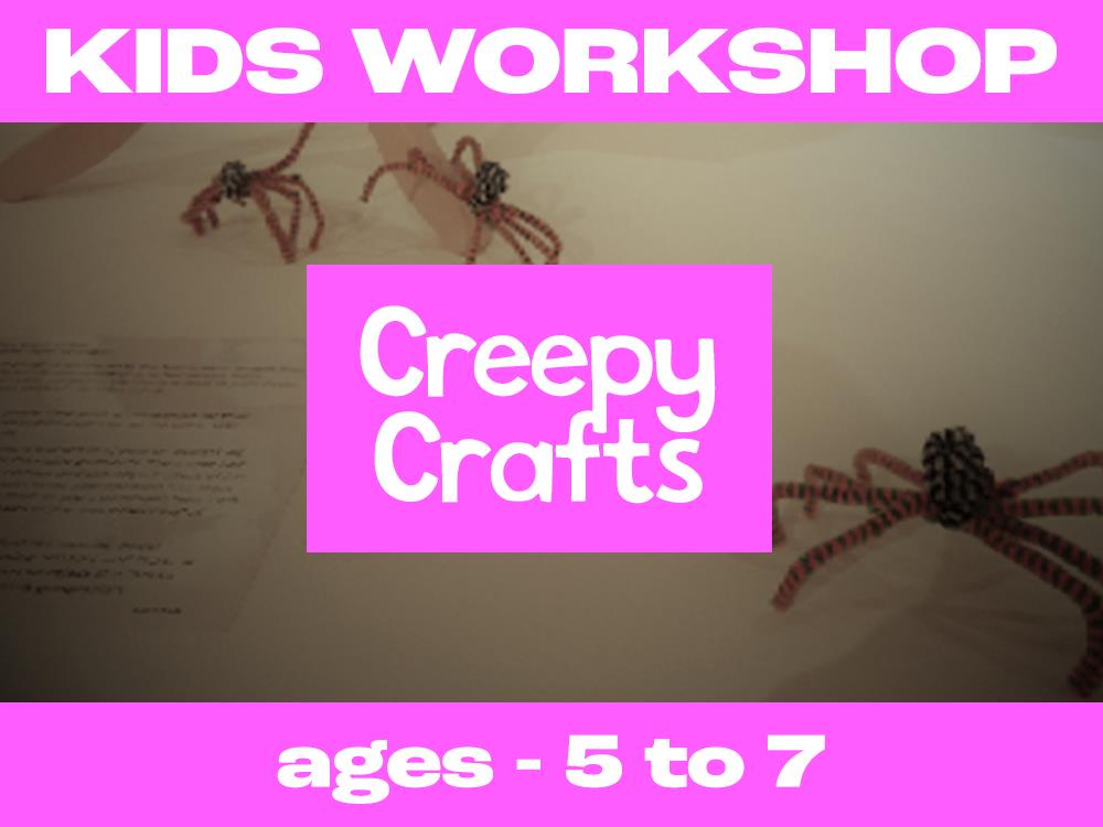 Creepy Crafts Kids Workshops