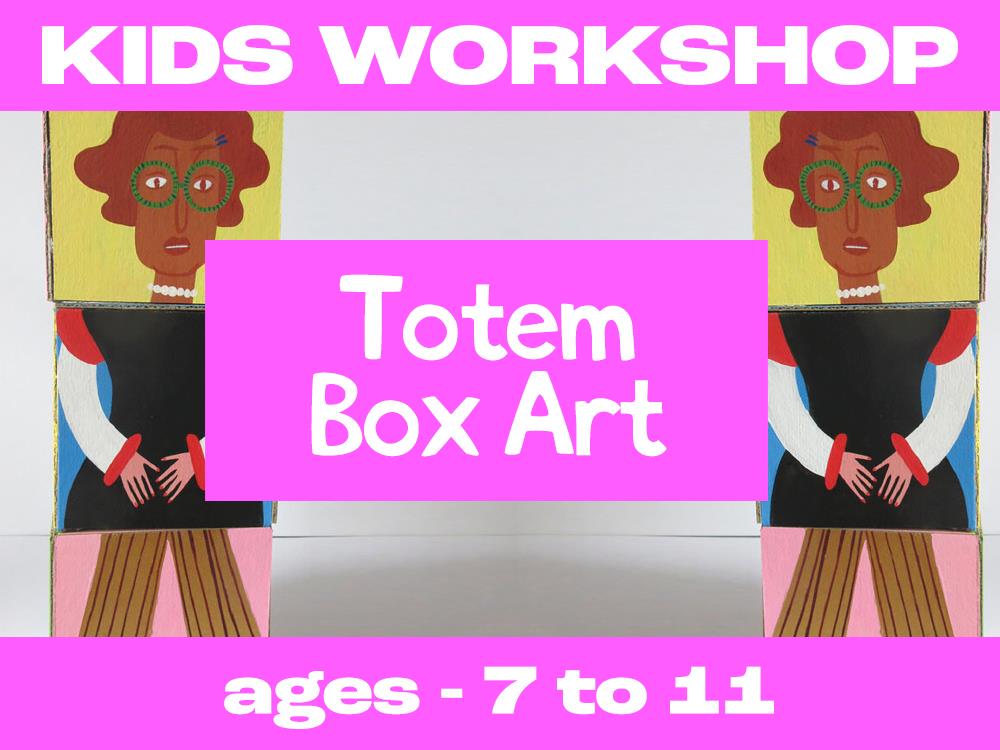 Totem Box Art Kids Workshop